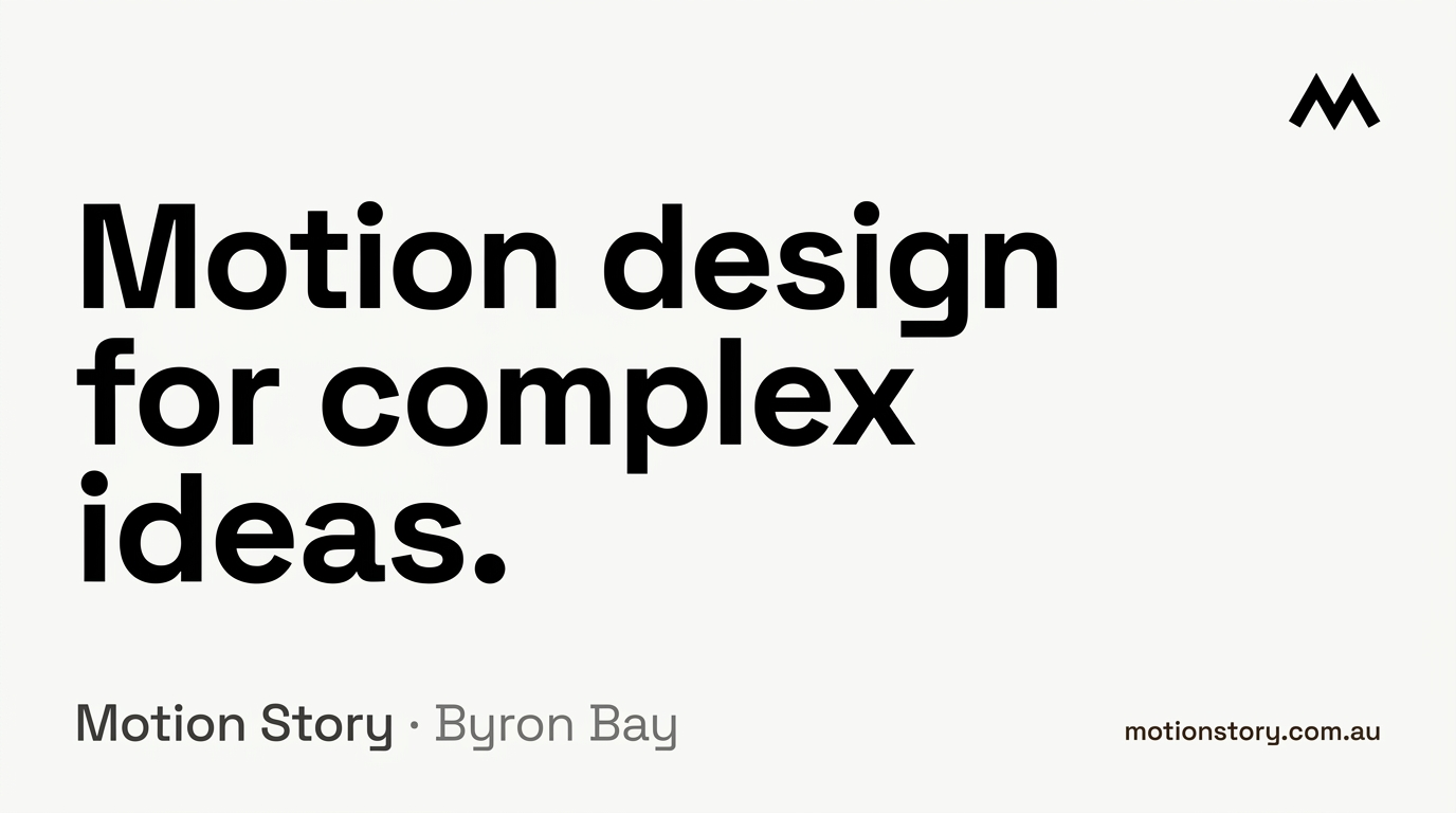 Motion Story | Motion Design for Complex Ideas | Byron Bay